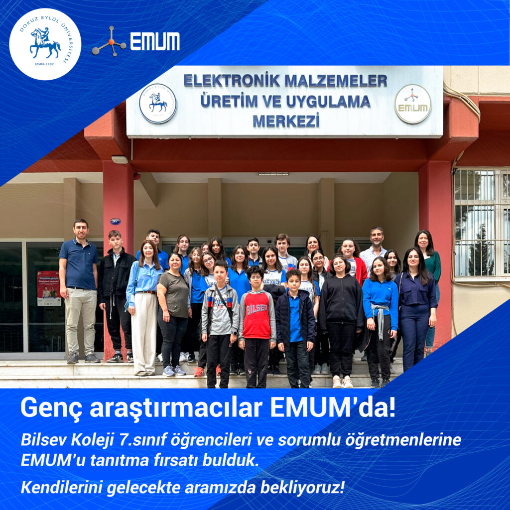 DEÜ – Elektronik Malzemeler Üretim ve Uygulama Merkezi